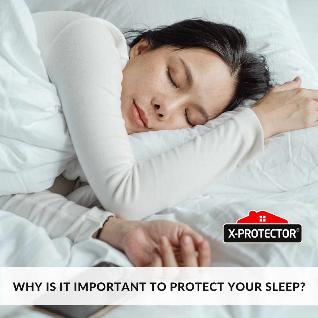 Why is it important to protect your sleep? — X-Protector